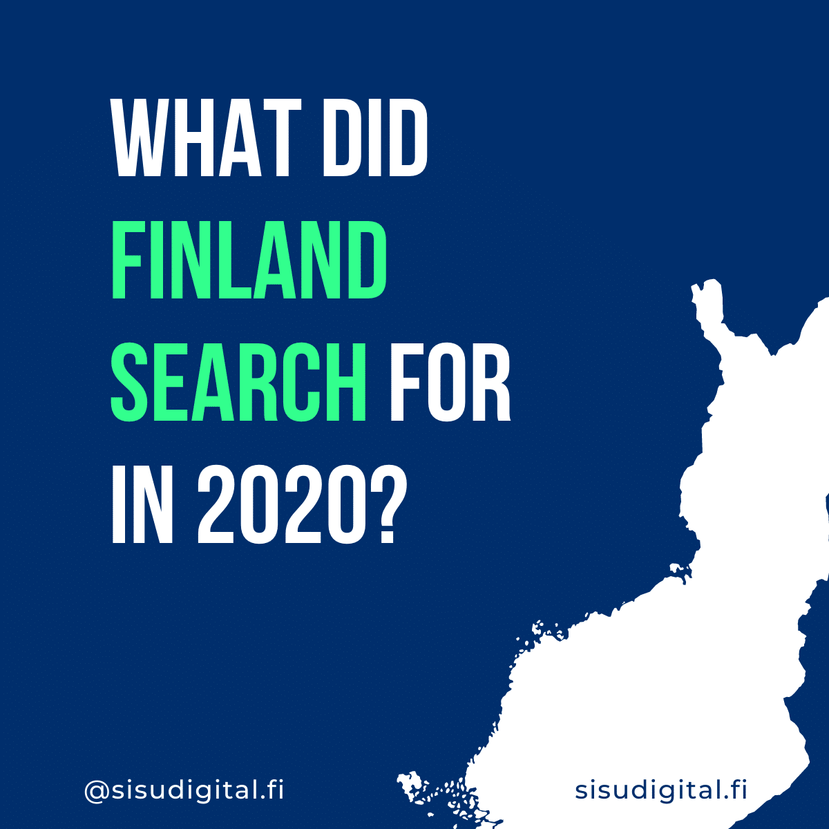 Vad sökte Finland efter år 2020? - Finland sökåret 2020 | Sisu Digital