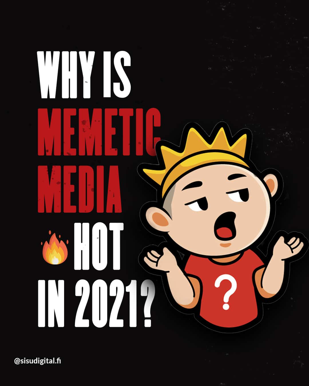 The evolution of memetic media | Sisu Digital